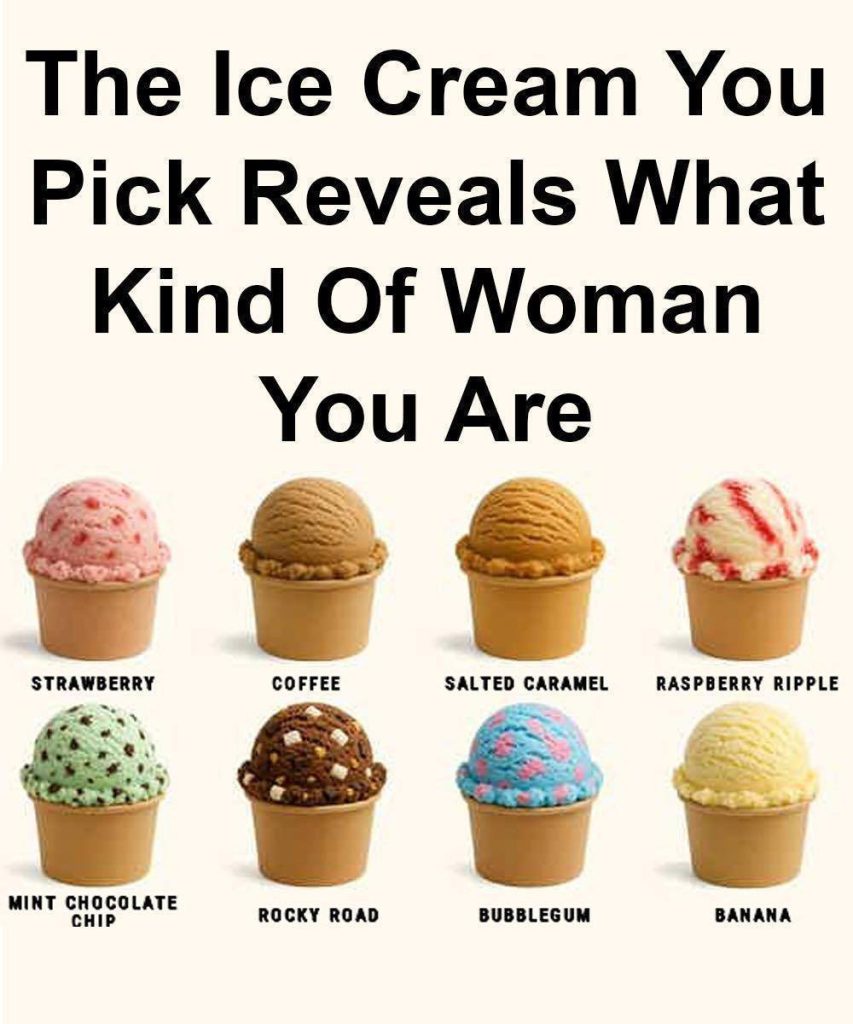 The Ice Cream You Pick Reveals What Kind Of Woman You Are – Best Recipes