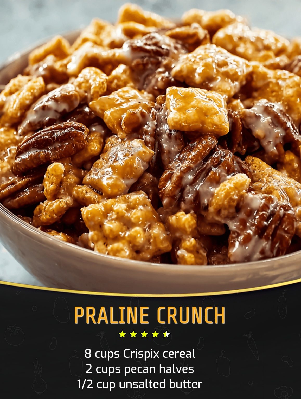 Praline Crunch with Crispix – Best Recipes